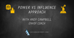 Power Vs Influence Approach – Michael Grinder & Associates